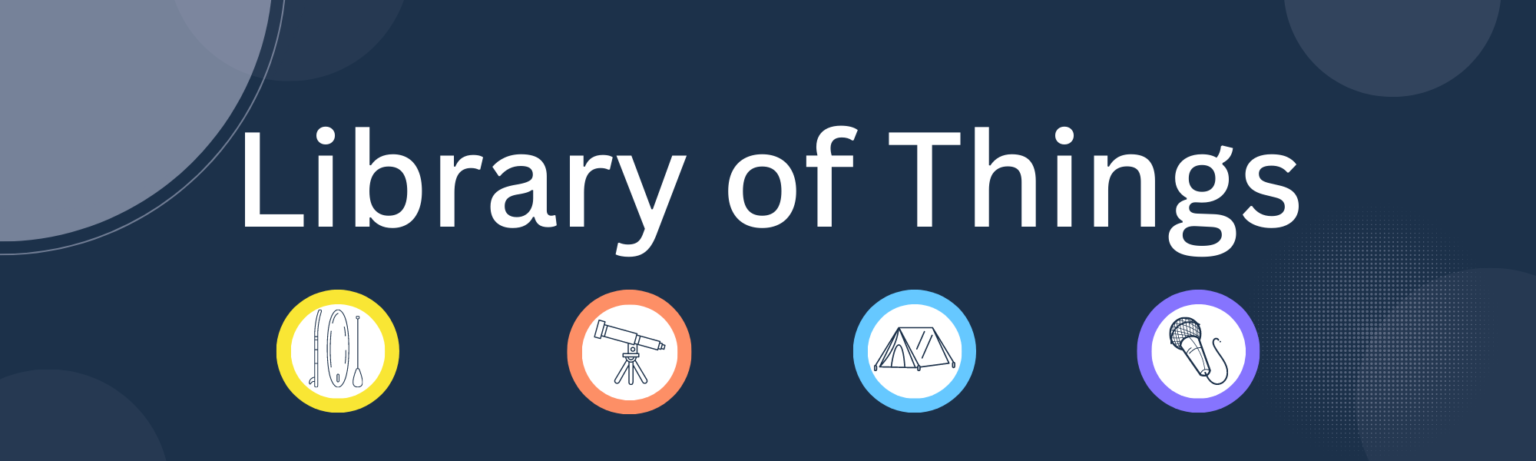 Library of Things - East Hampton Public Library